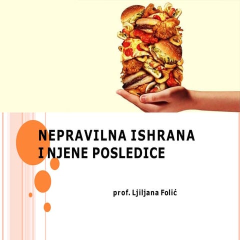 Nepravilna ishrana i njene posljedice po zdravljee | PPTX