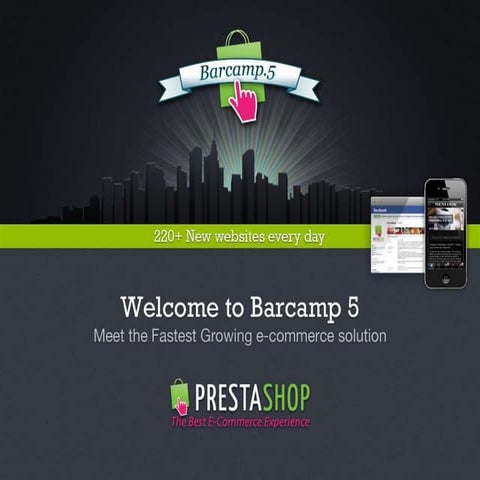 PrestaShop Barcamp 5 - Opening Conference | PPTX