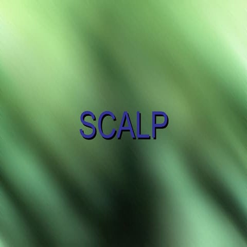01-Scalp anatomy surgery managment of injury | PPT