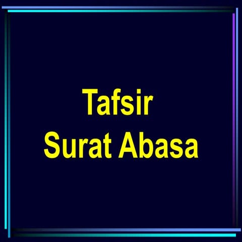 01-Tafsir-surat-Abasa.pptx
