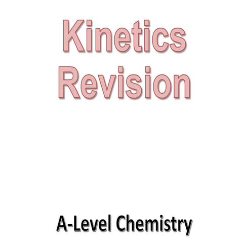 Kinetics Revision | PPTX