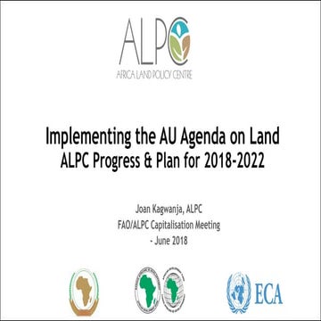 Implementing the AU Agenda on Land ALPC Progress & Plan for 2018-2022 | PPT