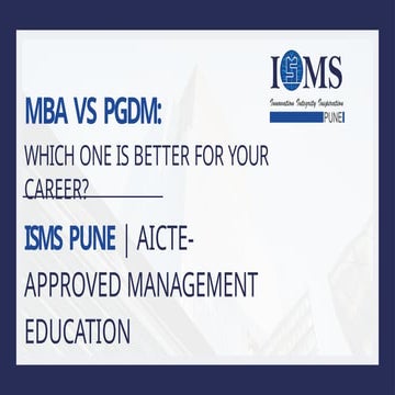 MBA vs PGDM Which One is Better? ISMS Pune | PPT