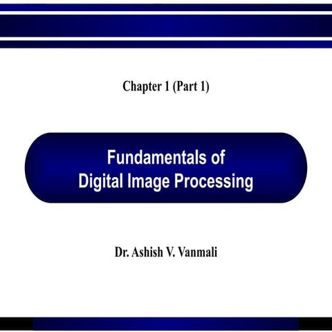 Fundamentals of Digital Image Processing | PPT