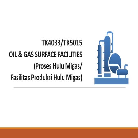 01_2021_TK4033 Introduction surface facility oil and gas_rgd.pdf