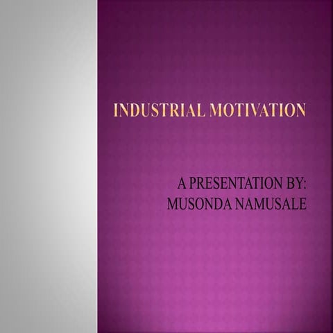 INDUSTRIAL MOTIVATION | PPTX