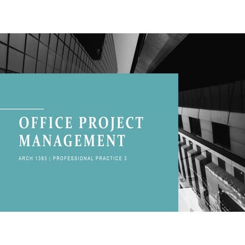 PROFFESIONAL PRACTICE 3 - OFFICE PROJECT MANAGEMENT | PDF