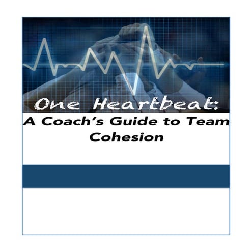 A Coach's Guide to Team Cohesion | PDF