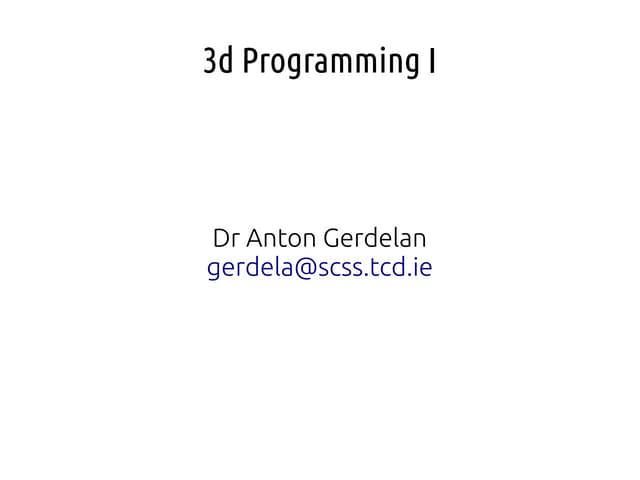 Computer Graphics Lecture 01 3d Programming I Ppt