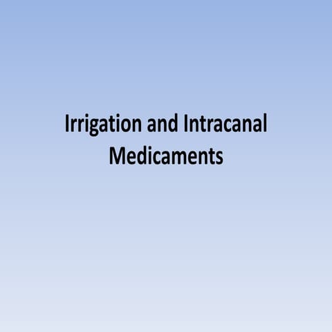 014.irrigation and intracanal medicaments | PPTX