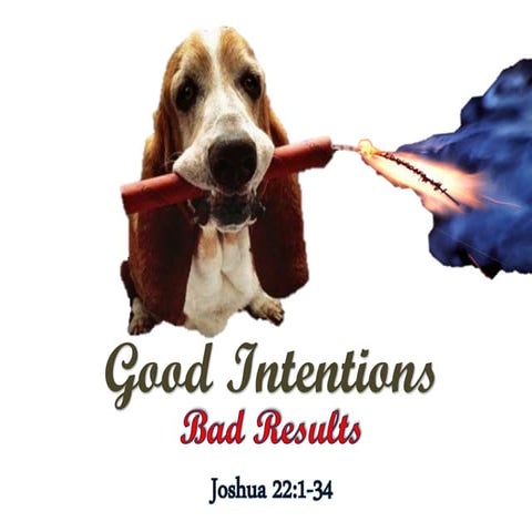 Good Intentions - Bad Consequences - Joshua 22 | PDF