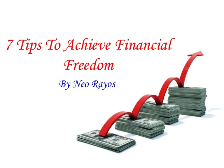01 7 Tips To Achieve Financial Freedom