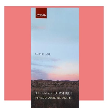 PDF⚡ Better Never to Have Been The Harm of Coming into Existence | PDF