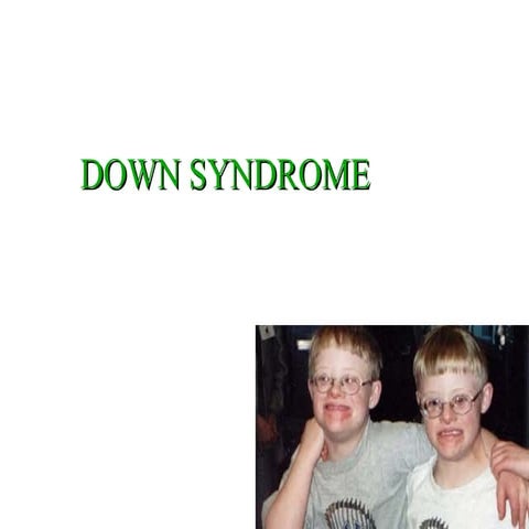 Comprehensive Overview of Down Syndrome: Clinical Features, Dental Care ...