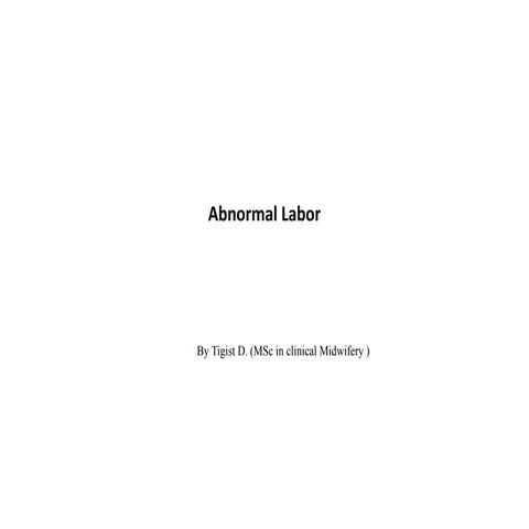 01 Abnormal labor full presentation for obstetrics | PPT