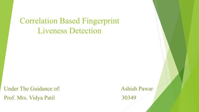 Correlation Based Fingerprint Liveness Detection Ppt