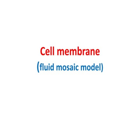 01 cell membrane(fluid mosaic model).pptx