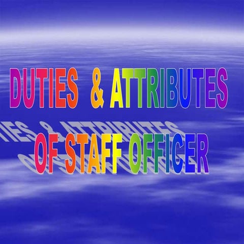 01 DUTIES AND ATTRIBUTES OF STAFF OFFICER.ppt