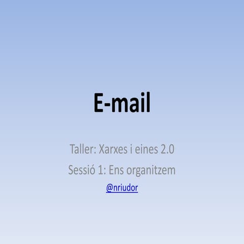 01_Email_Taller de xarxes i eines 2.0 | PPTX