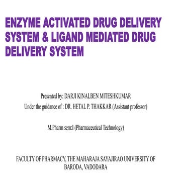 01 ENZYME ACTIVATED AND LIGAND MEDIATED Drug delivery system.pptx