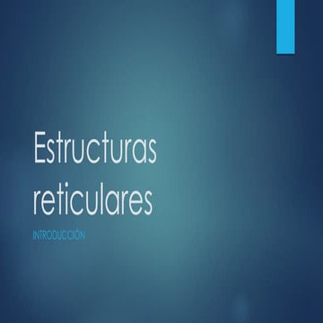 01 Estructuras reticulares e indeterminación cinemática.pptx