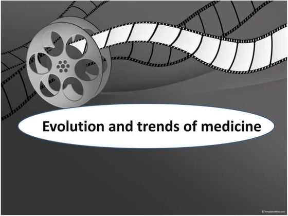 History of medicine past to present and future | PPTX