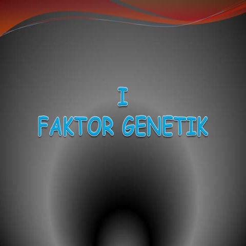 01 faktor genetik 01 | PPSX