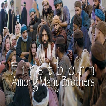 Firstborn Among Many Brothers | PPT