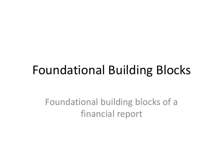 Foundational building blocks Foundational building blocks