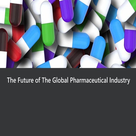 01 Future of the Global Pharma Industry.pdf