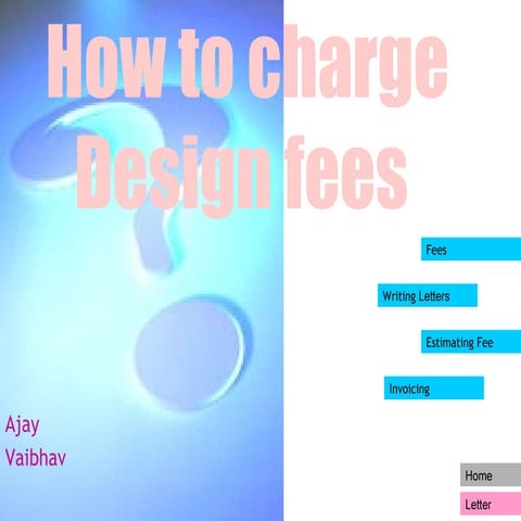 01 how to charge design fees | PPT