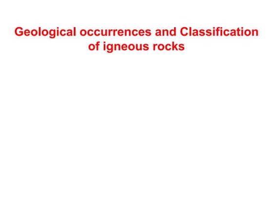 Classifications of igneous rocks | PPTX