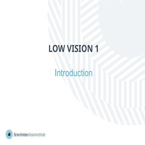 Introduction to what is Low Vision visual.pptx