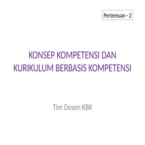 01 KONSEP KOMPETENSI DAN KURIKULUM BERBASIS KOMPETENSI.pptx