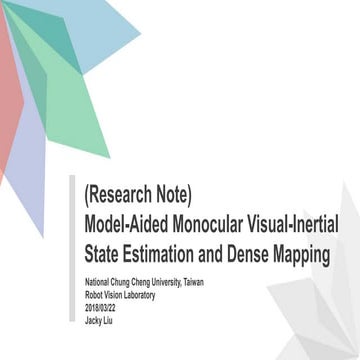 (Research Note) Model-Aided Monocular Visual-Inertial State Estimation and Dense Mapping | PPT