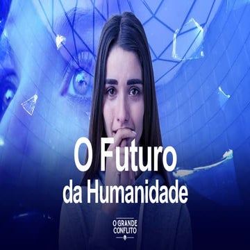 01 O Futuro Da Humanidade Pptx