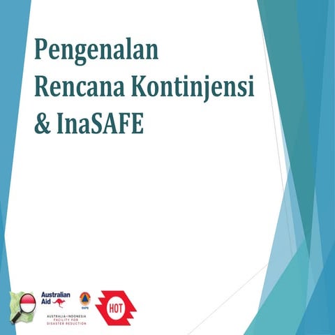 01 Pengenalan Rencana Kontinjensi InaSAFE | PPTX