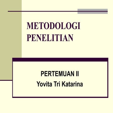 01_Pertemuan II (Desain & Jenis Penelitian).ppt