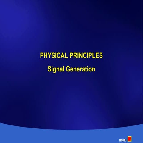 01 physical principles signal generation | PPS