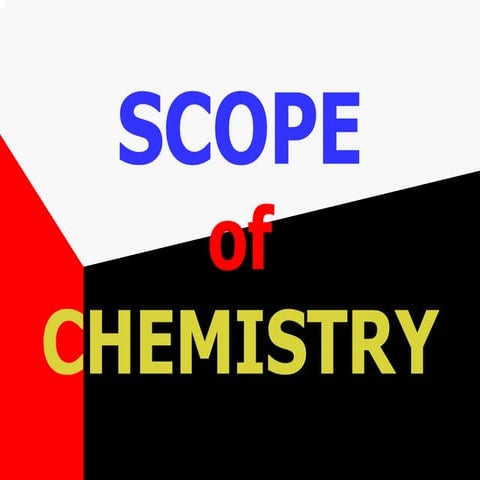 _01Scope of chemistry.pptx