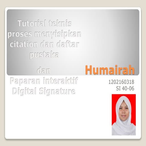 Tutorial Menyisipkan Citation dan Daftar Pustaka serta Paparan Interaktif Digital Signature | PPT