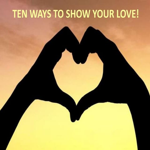 ten ways to show your love! | PPTX