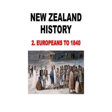 NEW ZEALAND HISTORY: EUROPEANS TO 1840 | PPTX