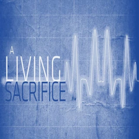 present your body as a living sacrifice | PPTX