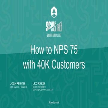 "How To: NPS 75 with 40K Customers" | PPT