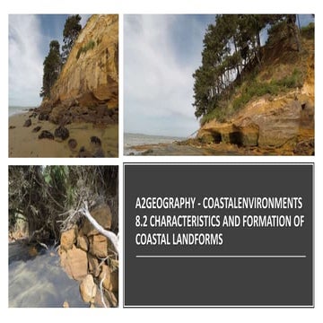 A2 CAMBRIDGE GEOGRAPHY: CHARACTERISTICS AND FORMATION OF COASTAL ...