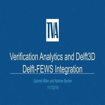 DSD-INT 2018 Verification analytics system and Delft3D FEWS integration - Miller Barber | PPT