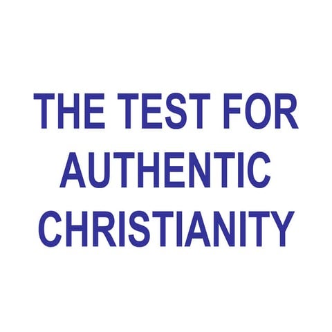 the test for authentic christianity | PPT