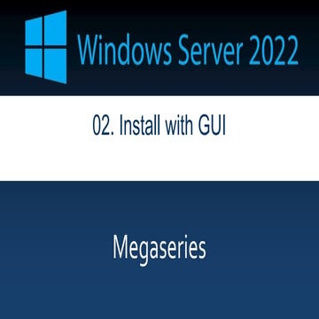 02. Install with GUI - Windows Server 2022.pptx
