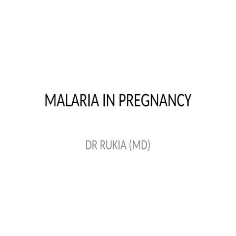 MALARIA IN PREGNANCY prepared Dr Masamba- .pptx